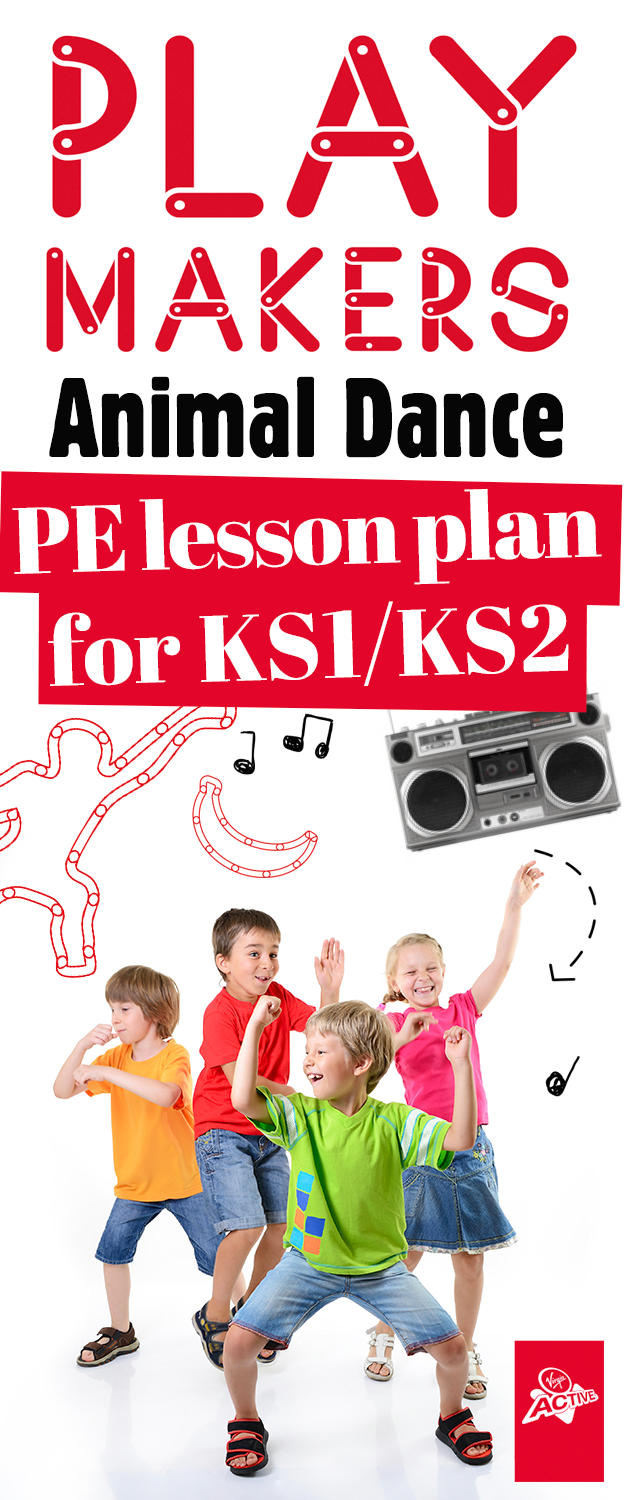 Play Makers: Animal Dance - PE lesson plan for KS1/KS2 | Teachwire ...