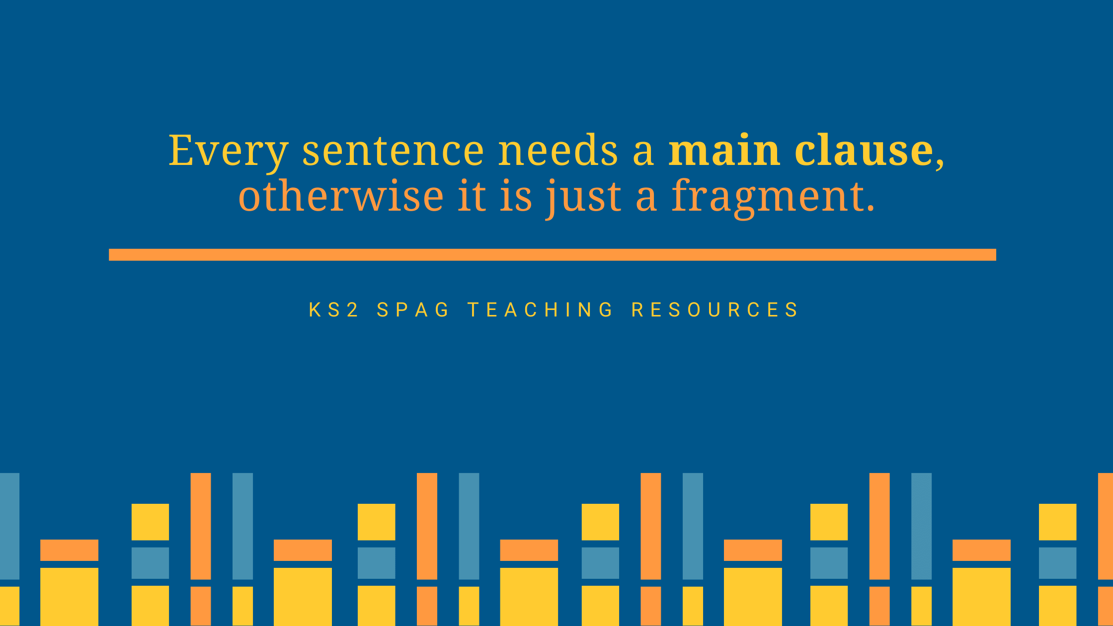 Main clause – 9 of the best KS2 SPaG worksheets and resources - Teachwire