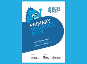 British Science Week 2019 primary activity pack - Teachwire