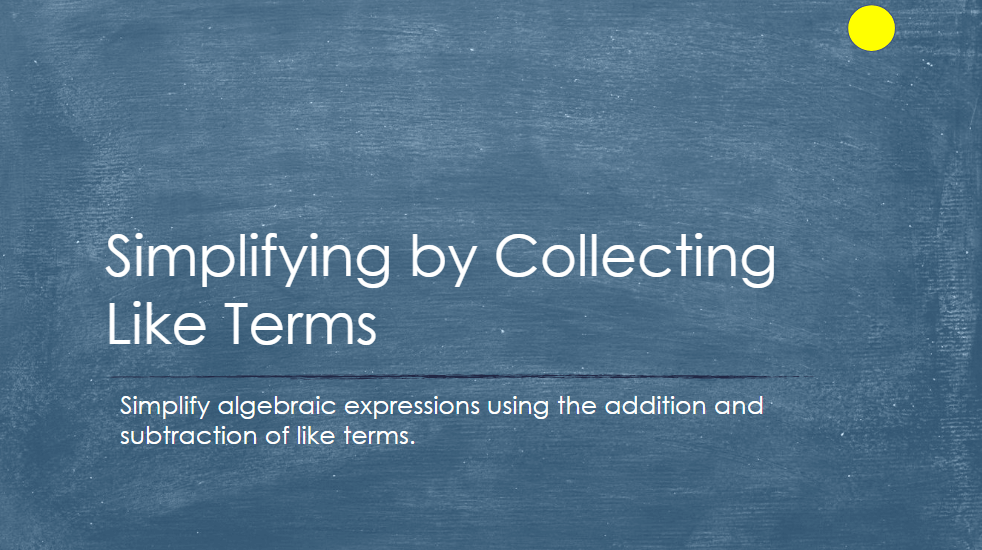 KS3 Maths Lesson – Simplifying by Collecting Like Terms PowerPoint and ...