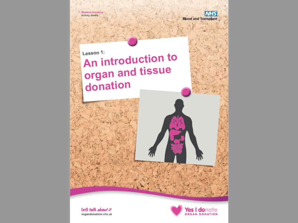 Lesson Plan 1 – An Introduction to Organ and Tissue Donation for KS3/4 ...