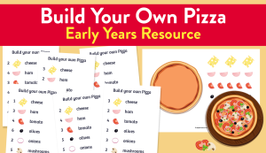 Early Years Build Your Own Pizza Maths Activity - Teachwire