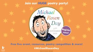 Michael Rosen Day – Resource pack and event for schools - Teachwire